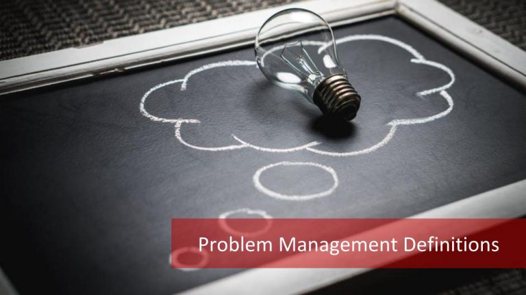 ITIL Problem Management Process: 4 Definitions You Need to Know