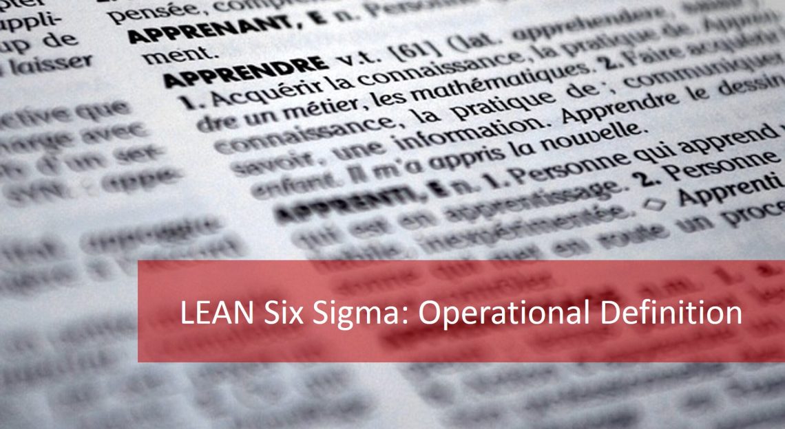 Why Operational Definition is Important in Six Sigma Measure Phase?