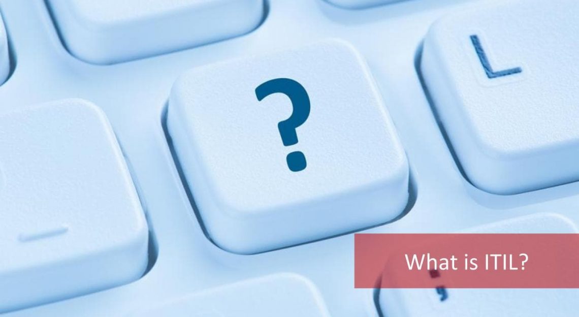 What is ITIL and What Does ITIL Foundation Mean?