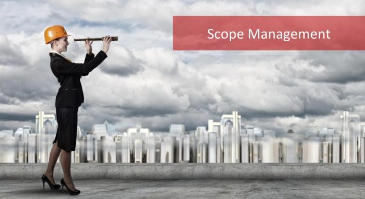 Scope Management Transforming The Requirements Into The Scope