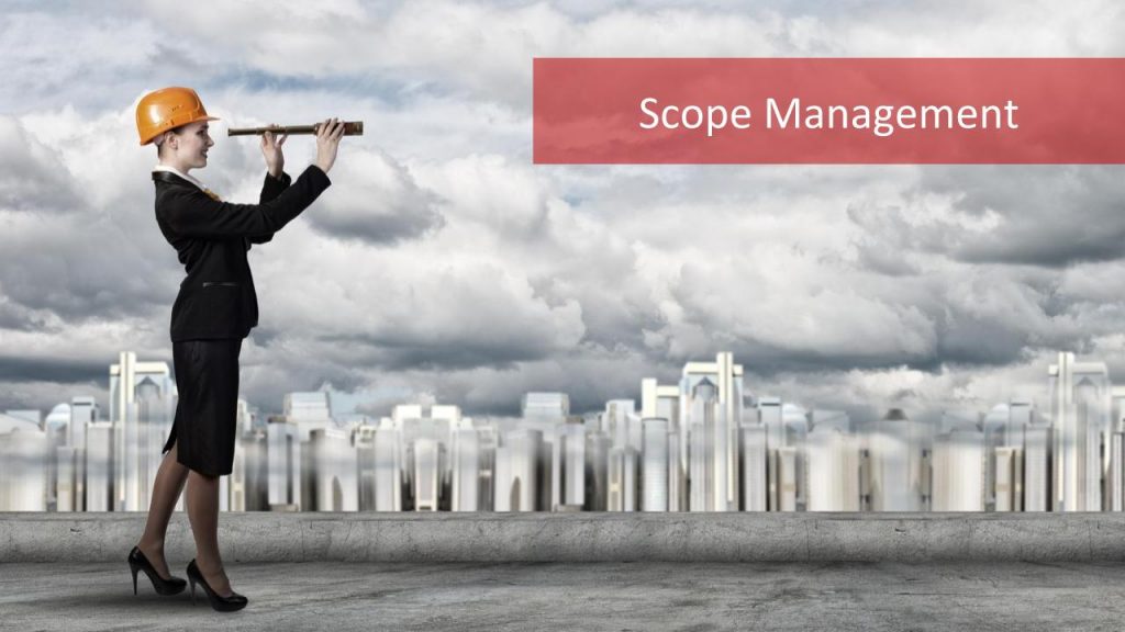 Scope Management: Transforming The Requirements Into The Scope