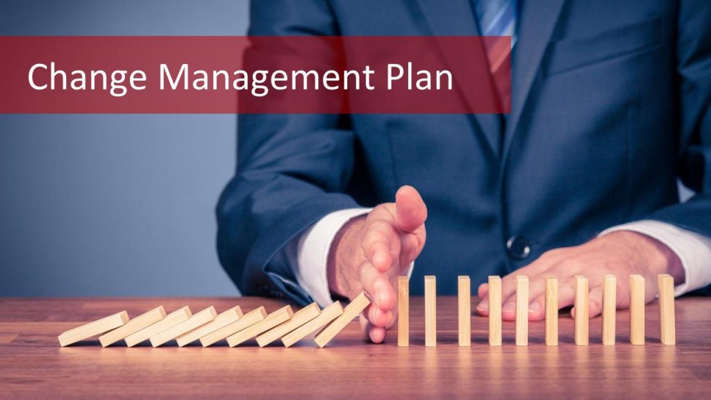 Change Management Plan: Don’t Be Afraid of a Change, Control It!