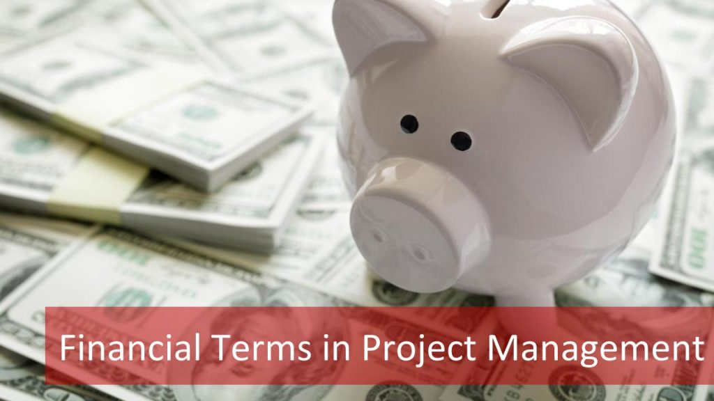 Financial Terms in Project Management: The Important Keys for Success