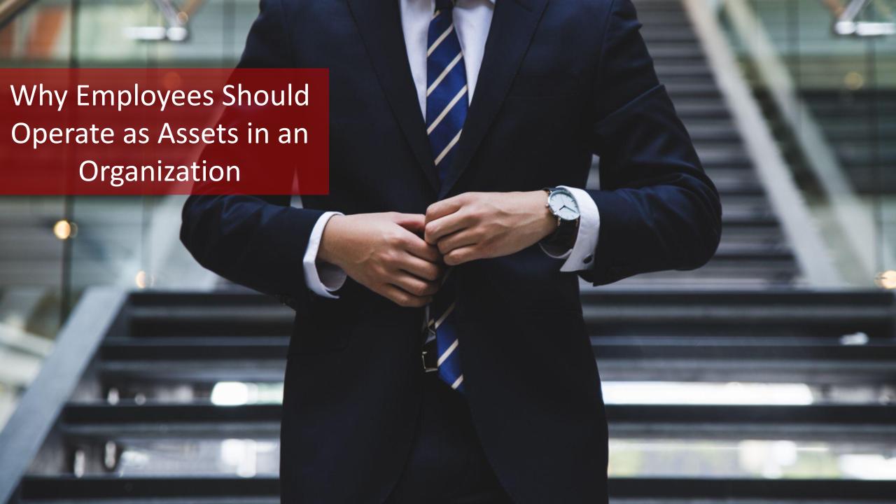 Why Employees Should Operate as Assets in an Organization 2026 UPDATE