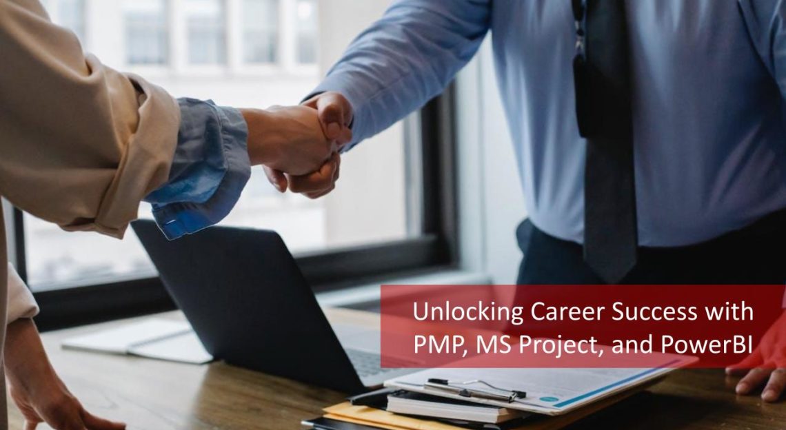Unlocking Career Success with PMP, MS Project, and PowerBI - 2025 ...