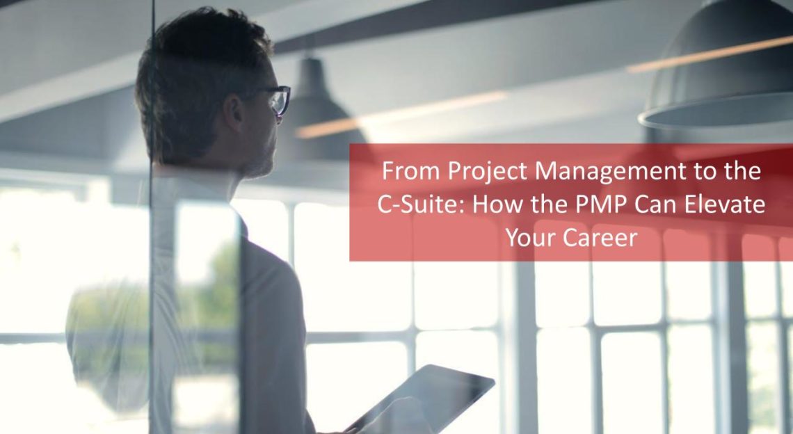 From Project Management to the C-Suite: How the PMP Can Elevate Your ...