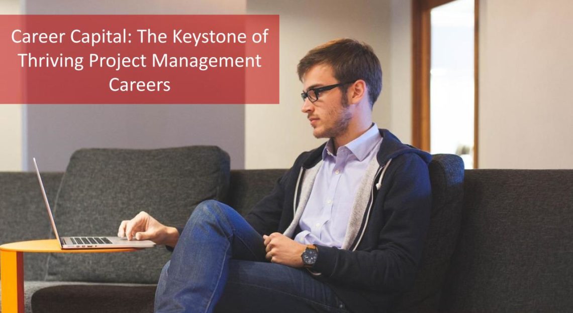 2025 Career Capital: The Keystone of Thriving Project Management Careers - Master of Project ...