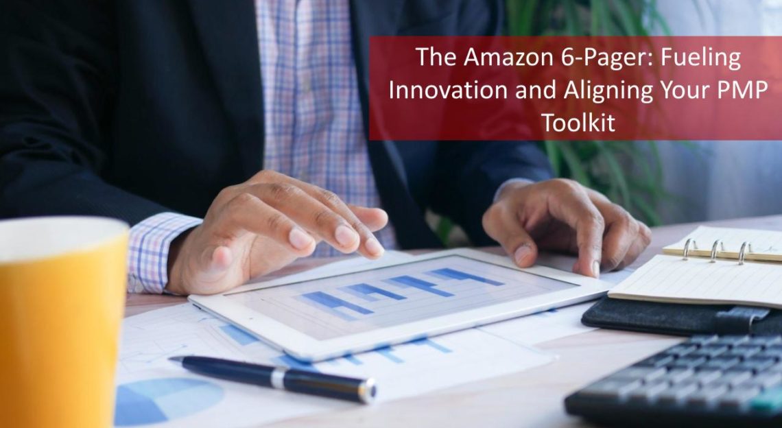 The Amazon 6-Pager: Fueling Innovation and Aligning Your PMP Toolkit ...