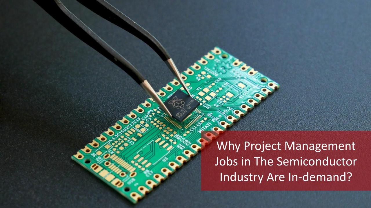 Why Project Management Jobs in the Semiconductor industry are in-demand ...