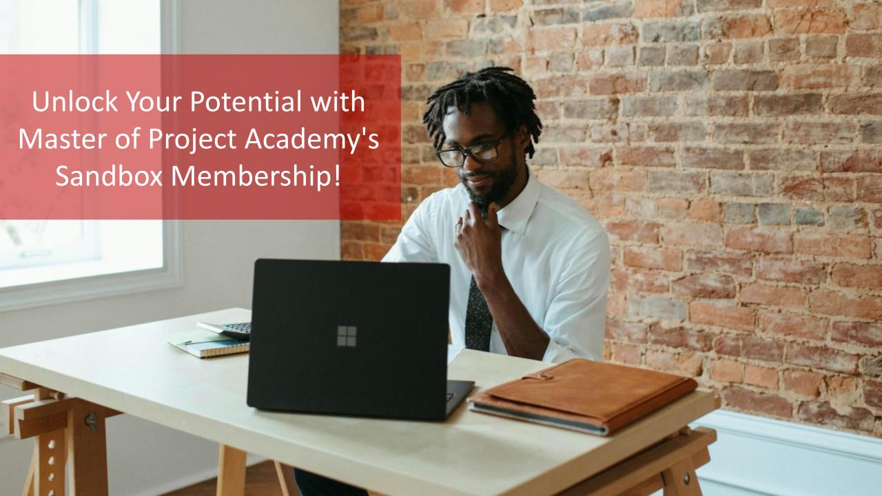 Unlock Your Potential with Master of Project Academy's Sandbox Membership! Plus 3 Rewards of ...