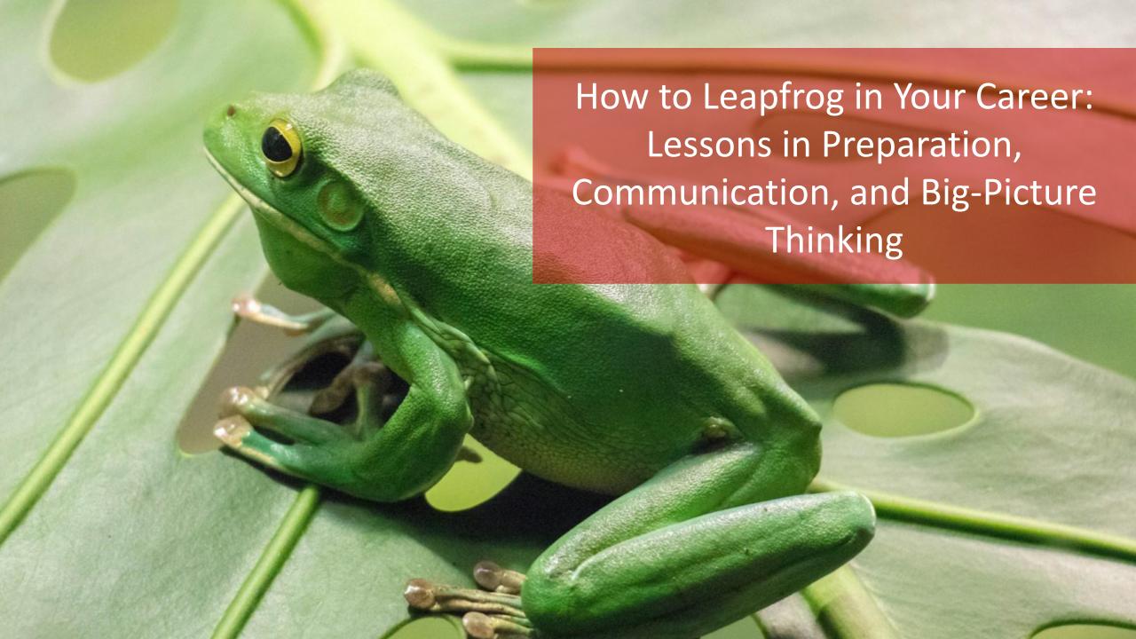 How to Leapfrog in Your Career: Lessons in Preparation, Communication ...
