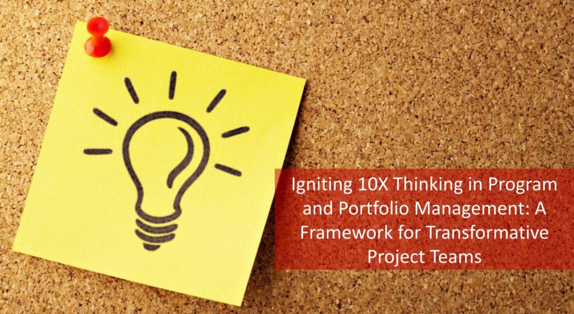 Igniting 10X Thinking in Program and Portfolio Management | Master of Project Academy