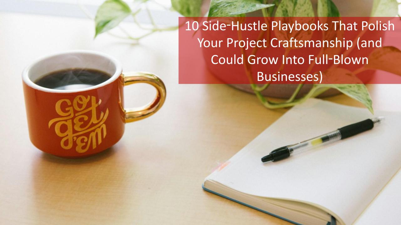 10 Side‑Hustle Playbooks That Polish Your Project Craftsmanship (and ...