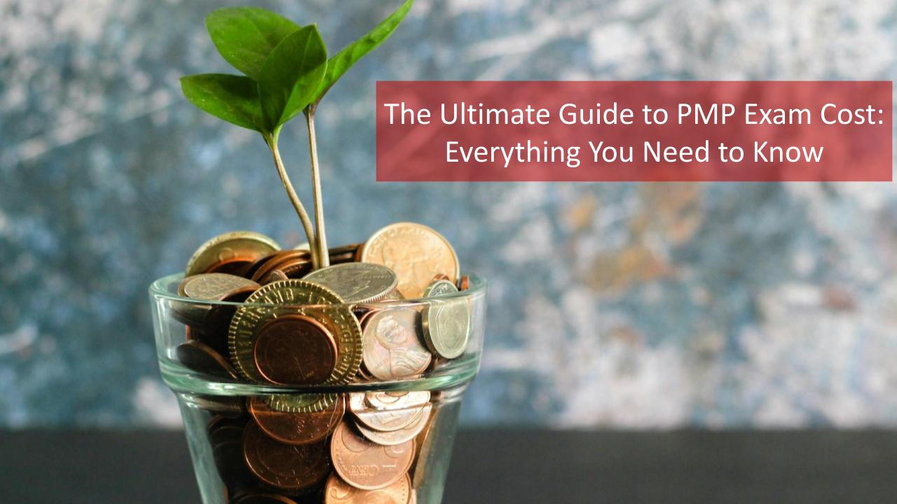 The Ultimate Guide to PMP Exam Cost: Everything You Need to Know ...
