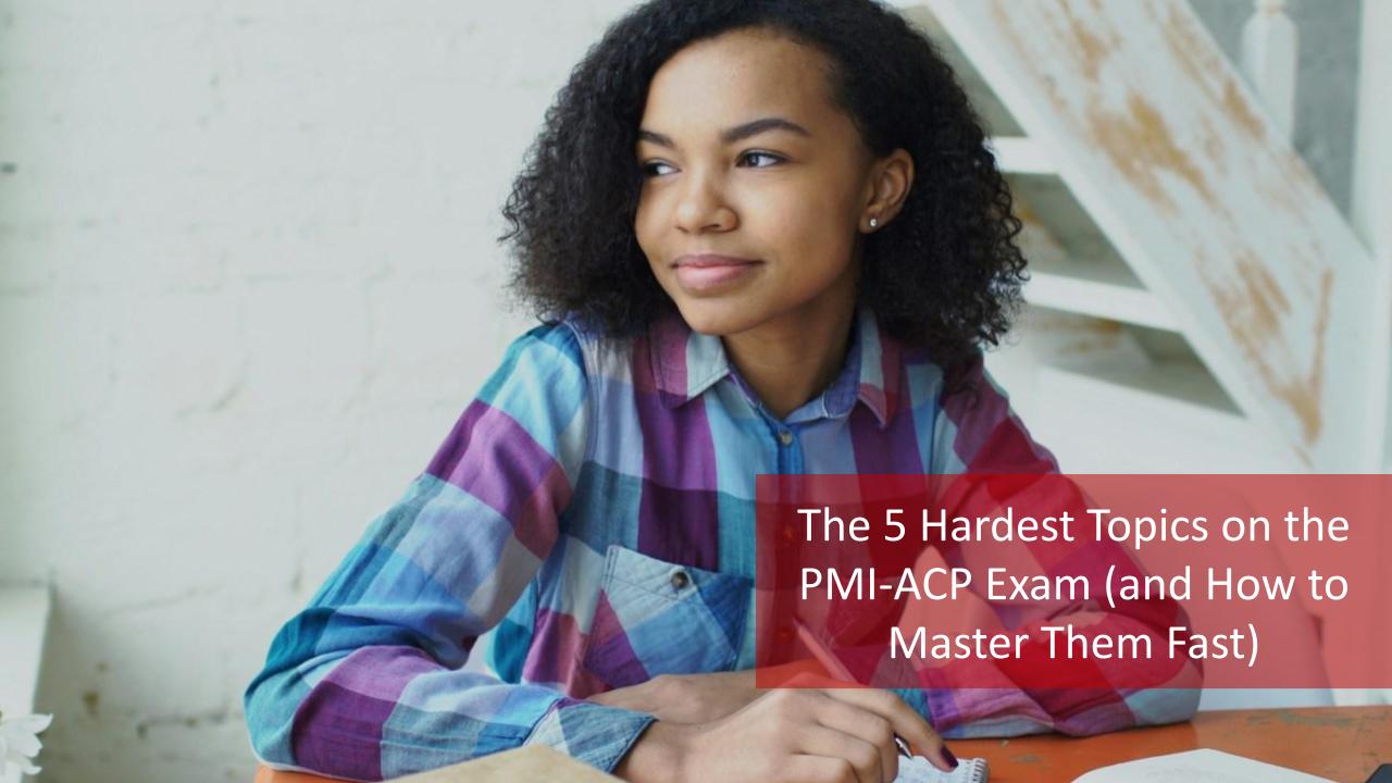The 5 Hardest Topics on the PMI-ACP Exam (and How to Master Them Fast ...