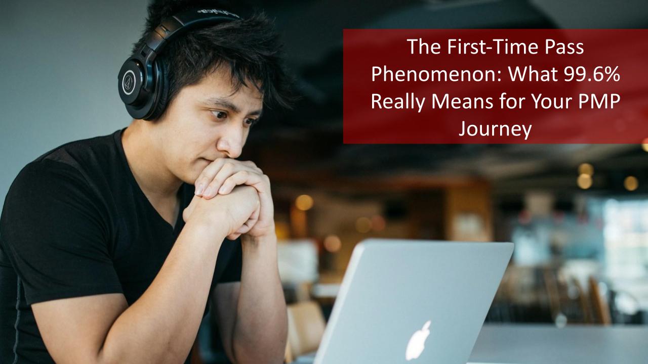 The First-Time Pass Phenomenon: What 99.6% Really Means for Your PMP ...